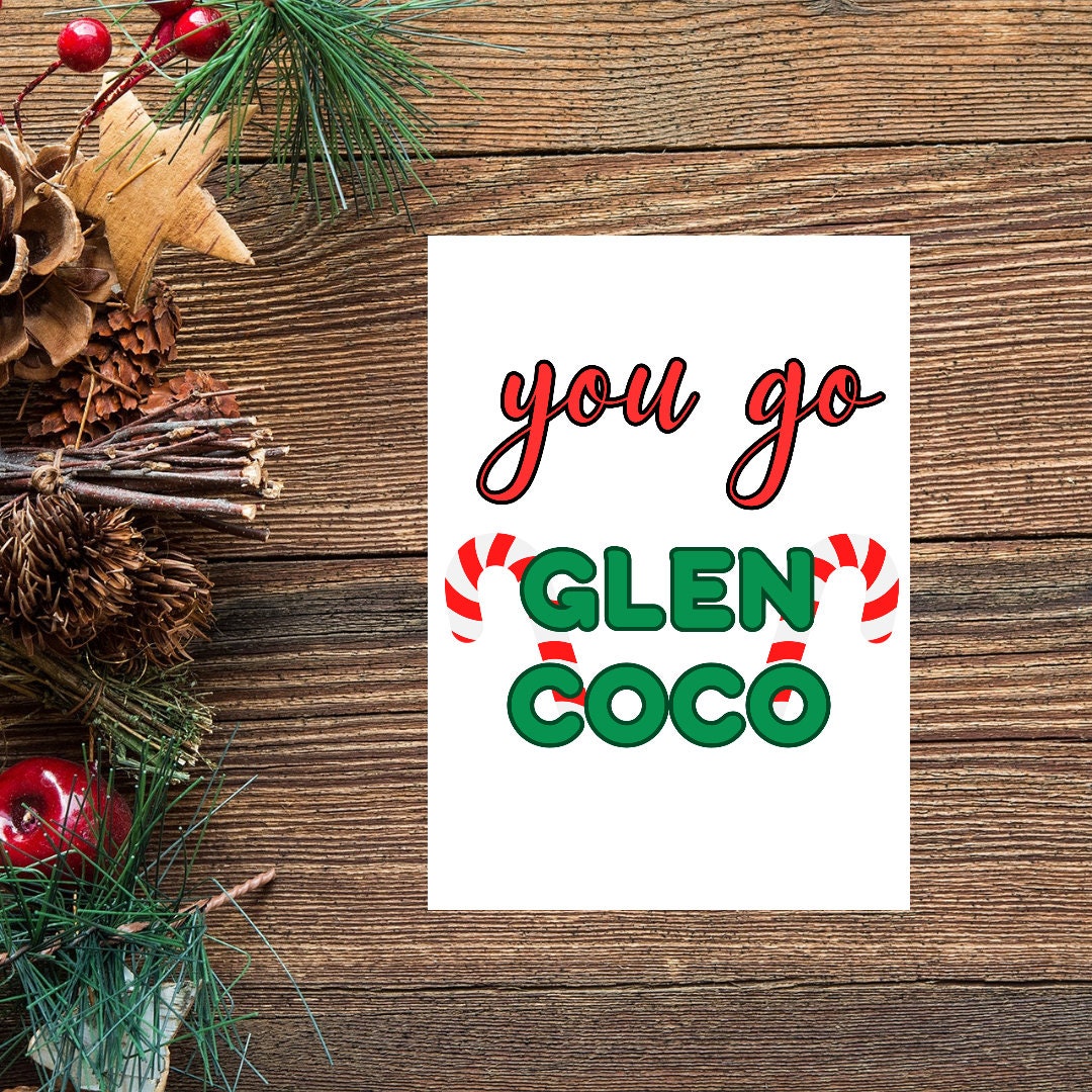 You Go Glen Coco Mean Girls Christmas Card - Etsy