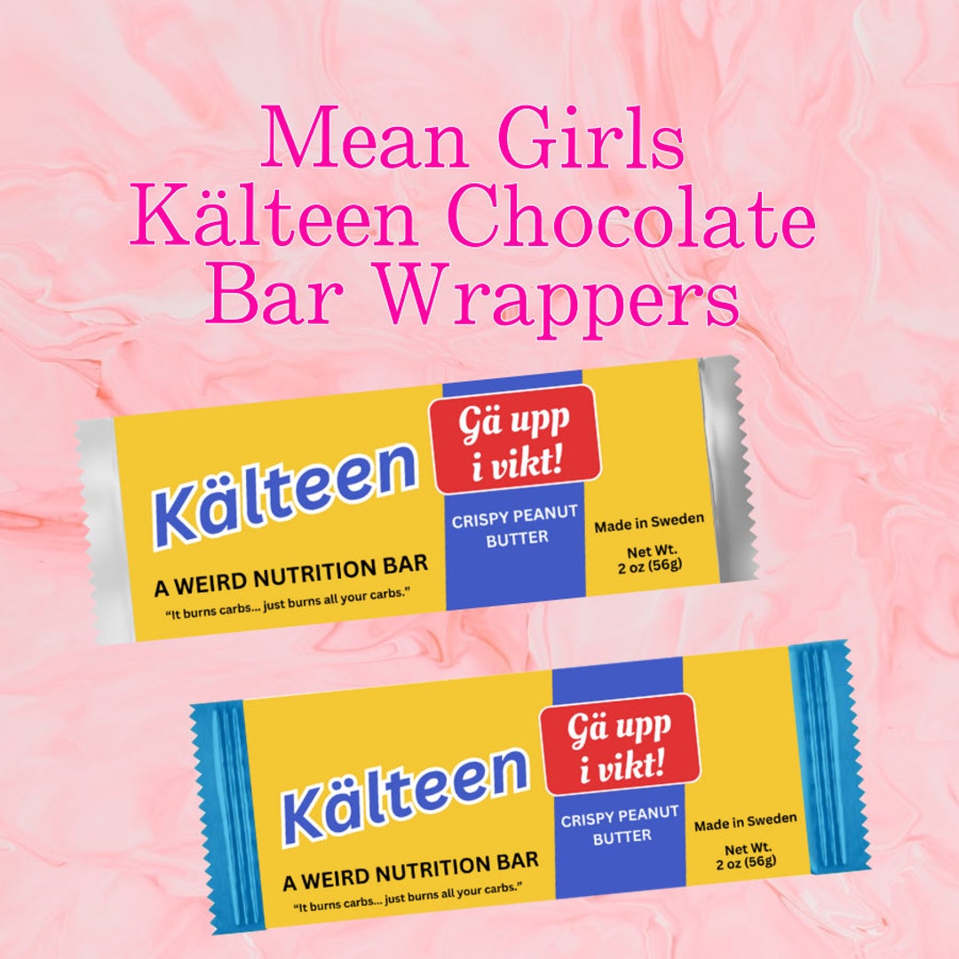 Mean Girls Kalteen Bar Wrapper Digital File - Etsy