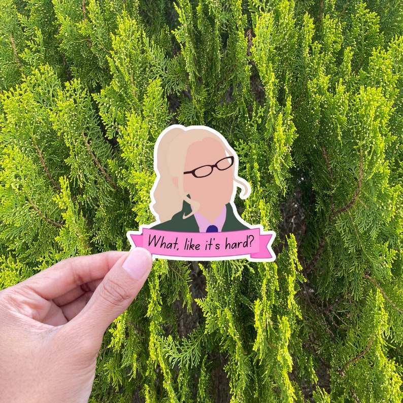 What Like Its Hard Elle Woods Sticker Waterproof Legally Blonde Etsy