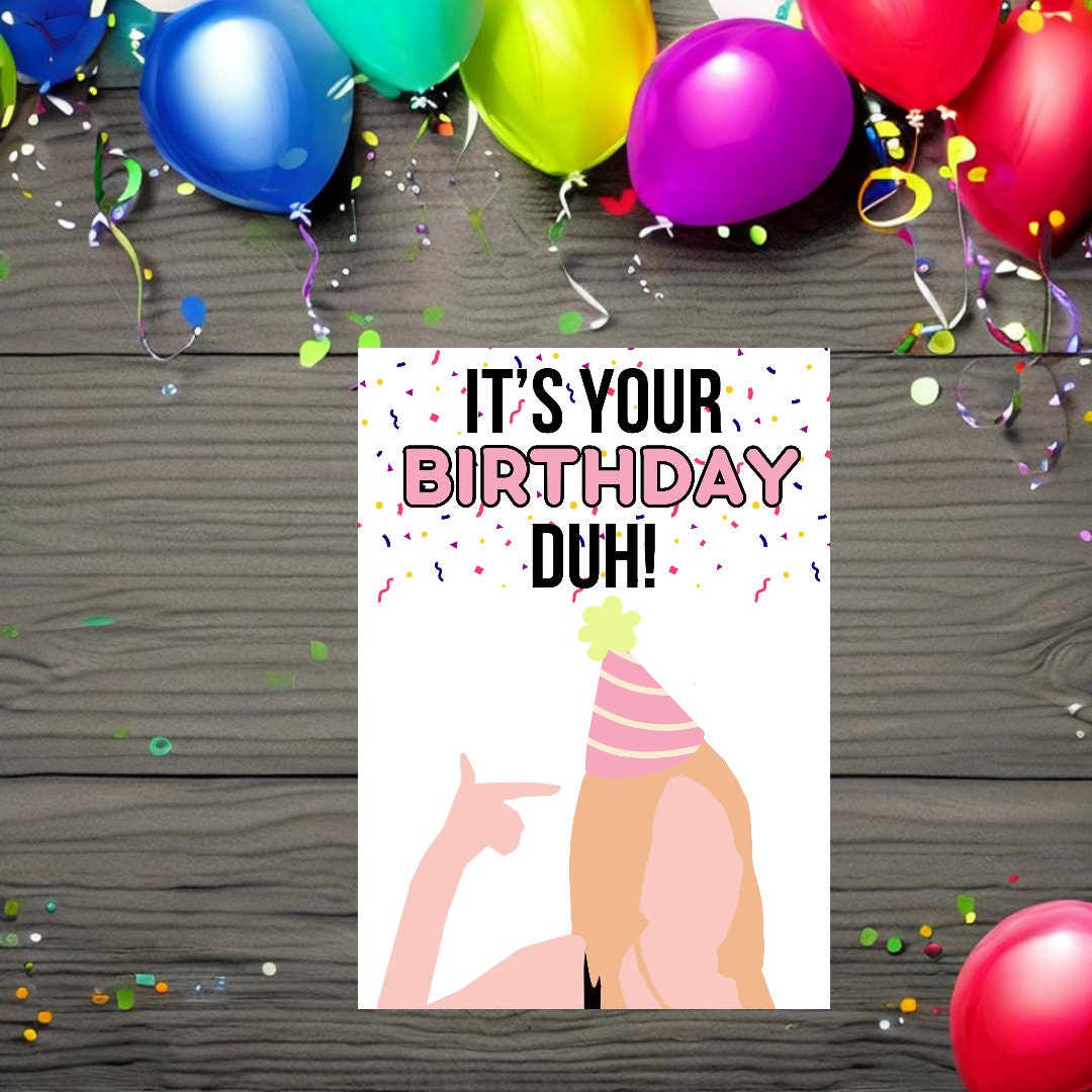 Its Your Birthday Duh Mean Girls Birthday Card - Etsy