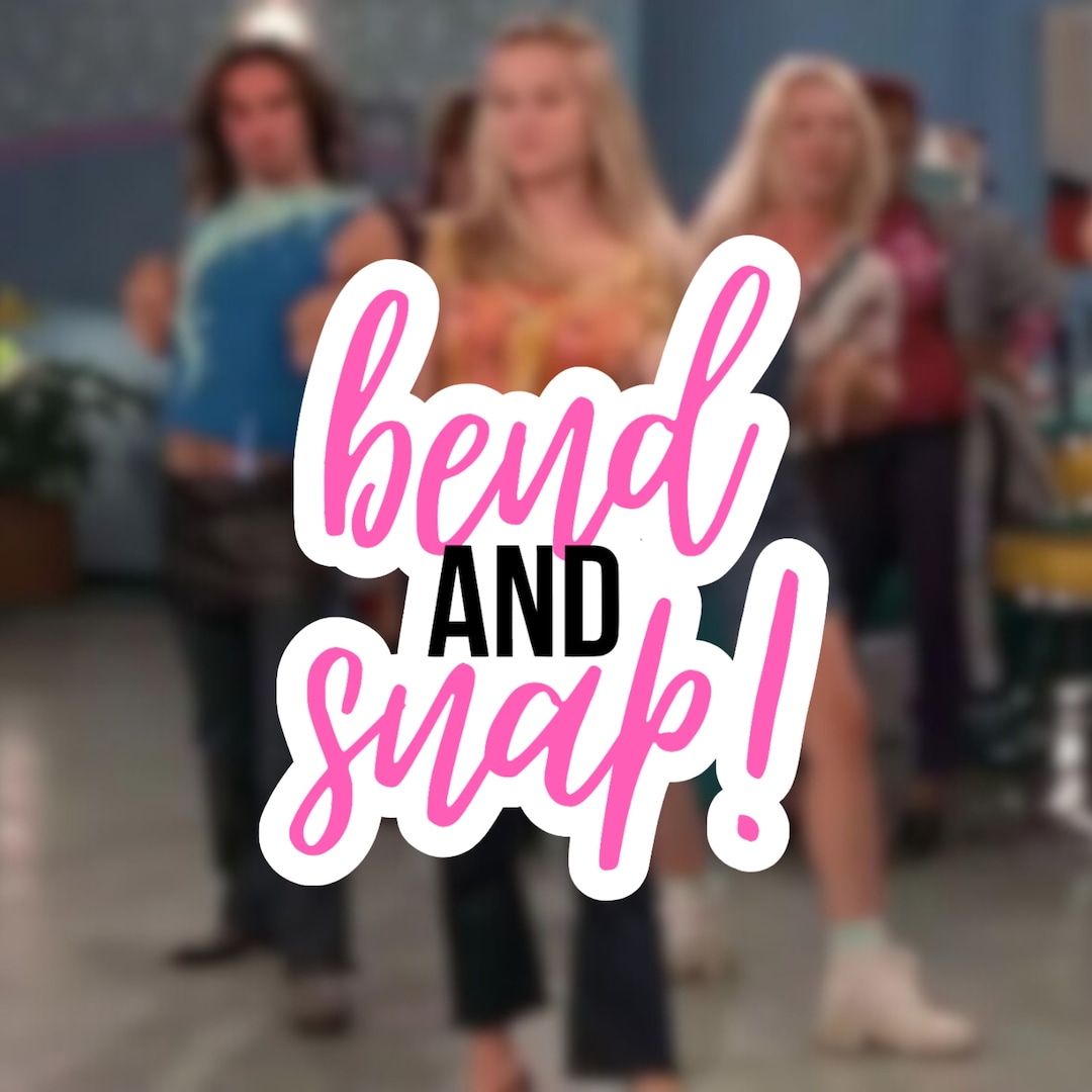 Bend and Snap! Sticker Waterproof | Legally Blonde - Etsy