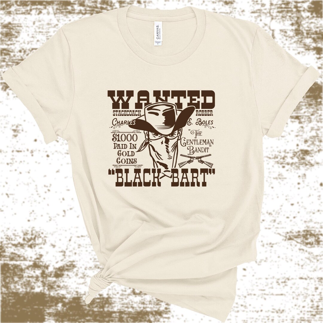 Black Bart Wanted Poster T-shirt | Western Outlaw Cowboy Tee | Vintage ...