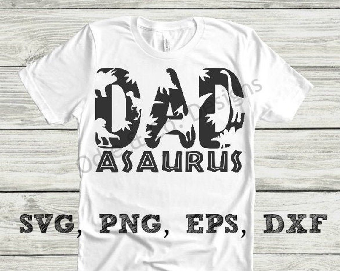Dad Dinosaur SVG, Dadasaurus SVG, Png, Eps, Dxf - Dadasaurus Cut File ...
