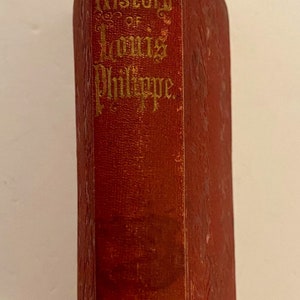 Antique Book: "history of Louis Philippe, King of the French", (1871 ...