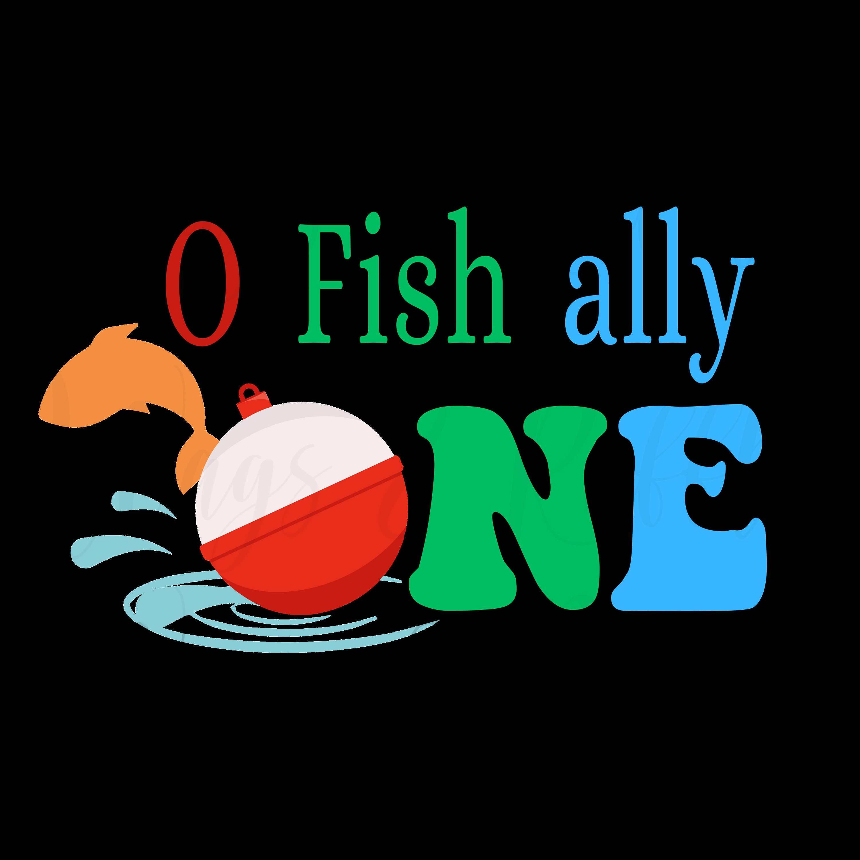 O-fish-ally ONE Png, Fishing Theme 1st Birthday Png, Boy 1st Fish ...
