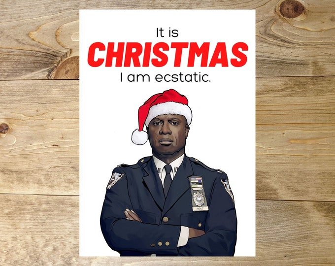 Brooklyn Nine Nine Christmas Card Captain Holt I Am Ecstatic Card ...