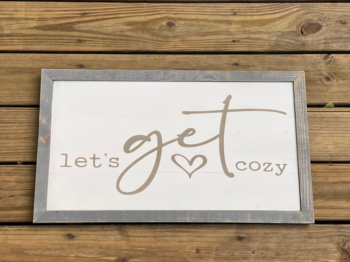 Lets Get Cozy Lets Get Cozy Sign Framed Signs Wood Signs - Etsy