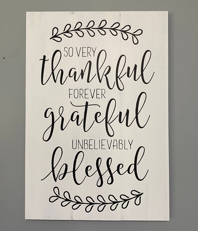 So Very Thankful Forever Grateful Unbelievably Blessed Sign | Etsy
