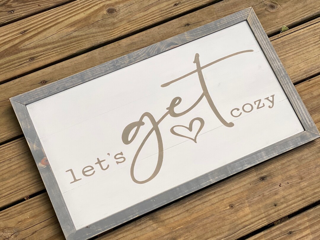 Lets Get Cozy, Lets Get Cozy Sign, Framed Signs, Wood Signs, Pallet ...