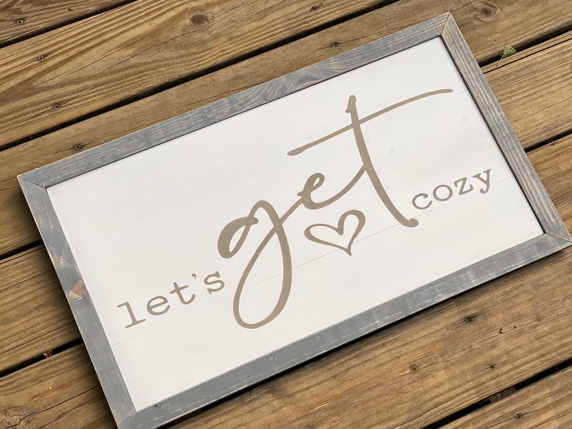 Lets Get Cozy Lets Get Cozy Sign Framed Signs Wood Signs - Etsy