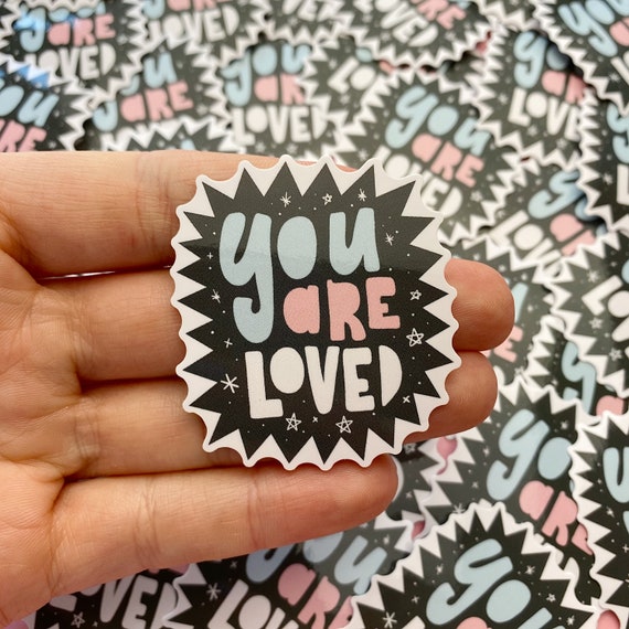 Die-Cut Decal Love Sticker Positivity Sticker Inspirational Saying You ...