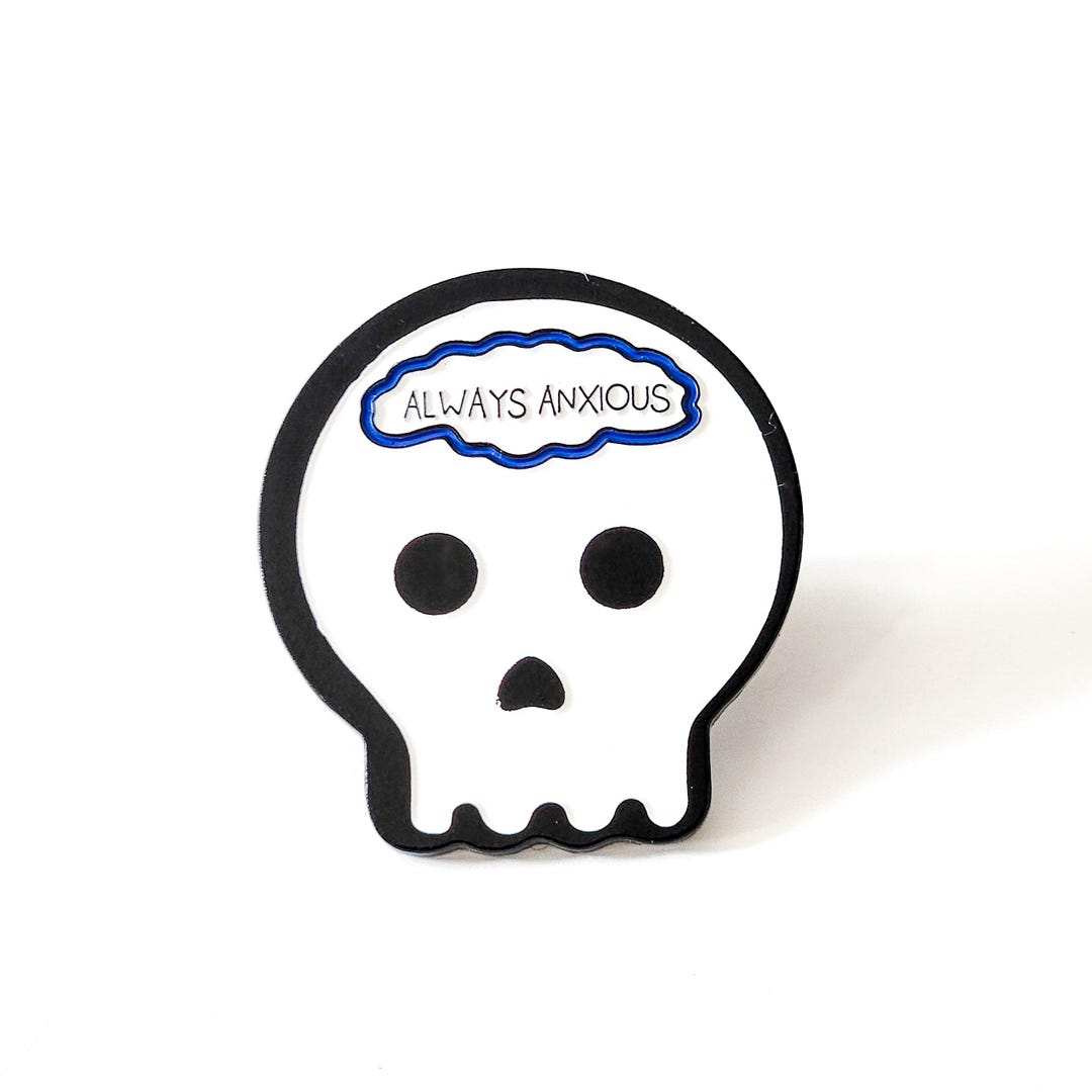 Always Anxious Enamel Pin | Cute Skull Anxiety Mental Health Gift - Etsy