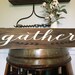 Gather Sign / Rustic Gather / Kitchen Signs / Farmhouse Signs | Etsy
