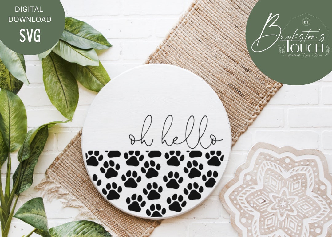 Oh Hello Paw Print SVG / Door Hanger SVG / Silhouette File / Cricut ...