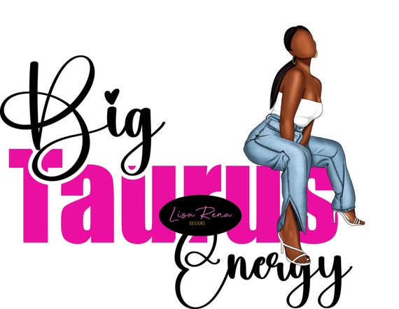 Big Taurus Energy Taurus Season Zodiac Png - Etsy