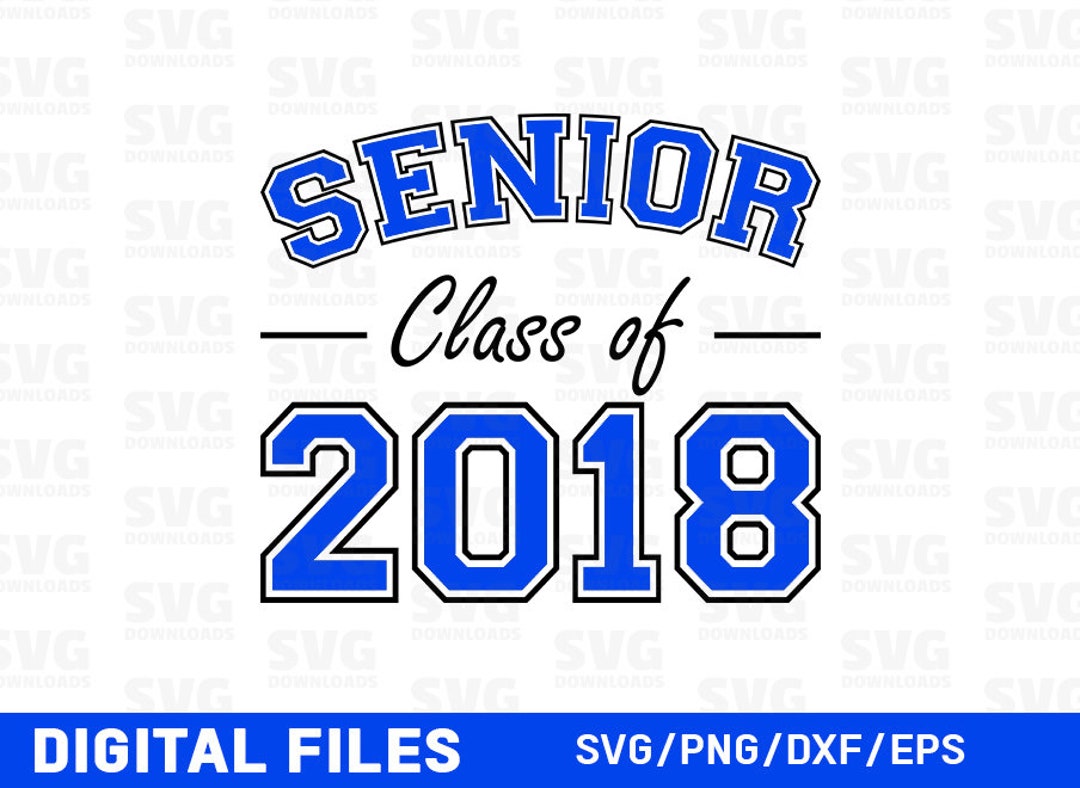 Senior Class of 2018 SVG | Graduation 2018 Svg | Graduate SVG | Cut ...
