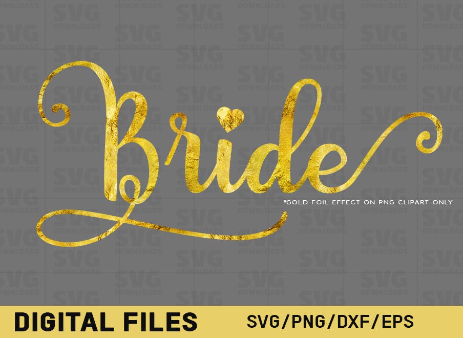 Bride SVG Wedding SVG Marriage Gold Foil Printable PNG | Etsy