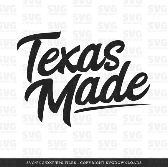 Texas Made SVG Texas SVG Texas State Silhouette Cut | Etsy