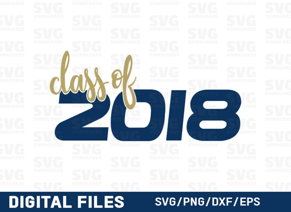 Class of 2018 SVG Graduation Svg Graduate Graduation - Etsy