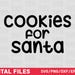 Cookies for Santa SVG | Christmas SVG | Digital Cutting Files | PNG ...