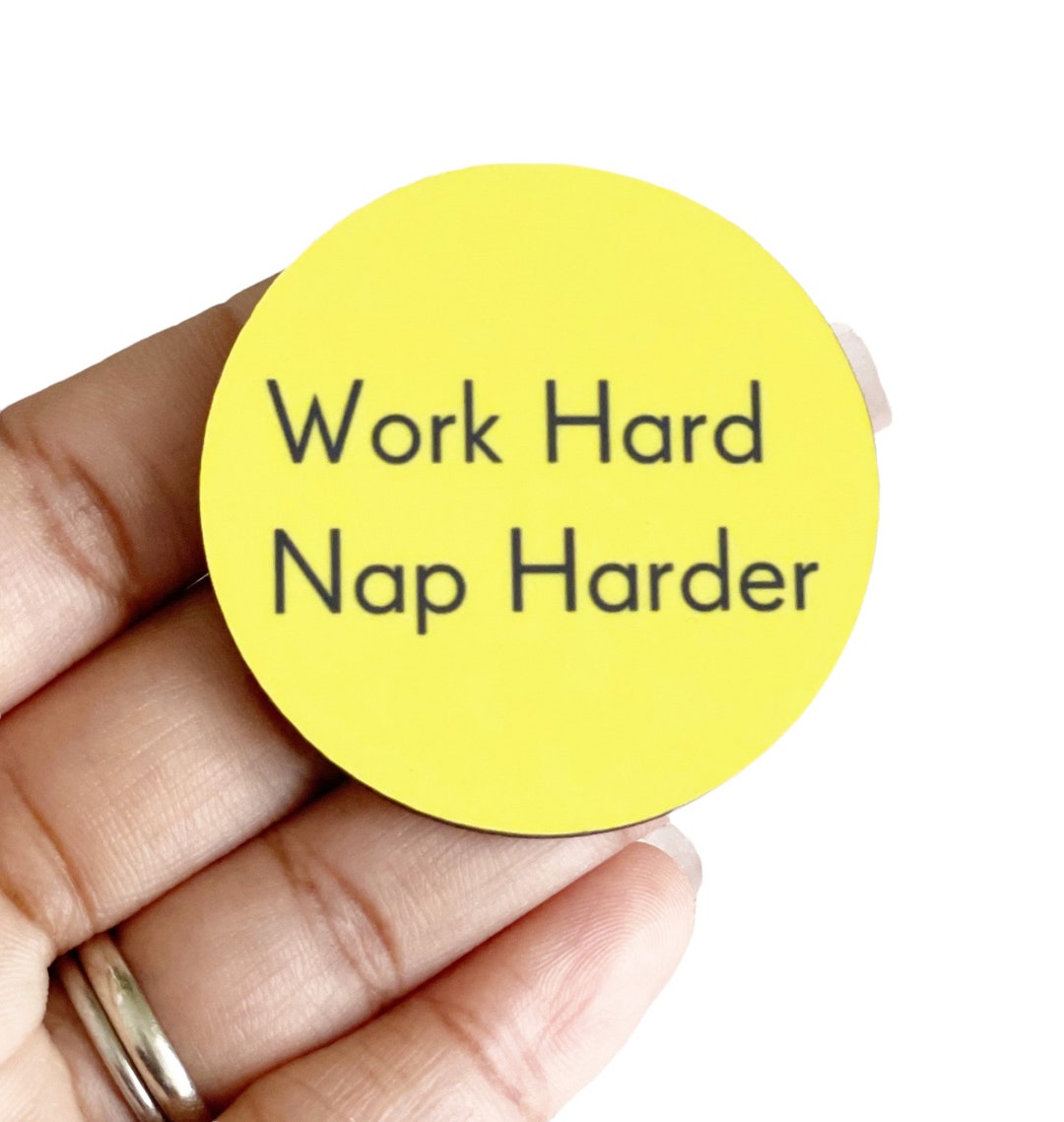 Work Hard Nap Harder Badge Reel Work Hard Play Hard - Etsy