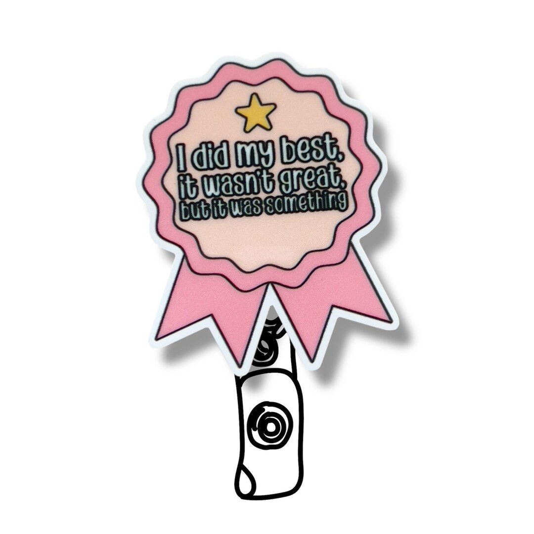 I Did My Accomplished Badge Reel, Funny Motivational Badge - Etsy