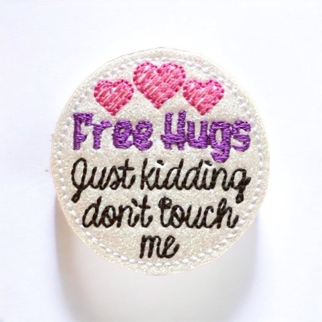 Free Hugs Badge Reel Don't Touch Me Badge Reel Free Hug Funny ID Badge ...