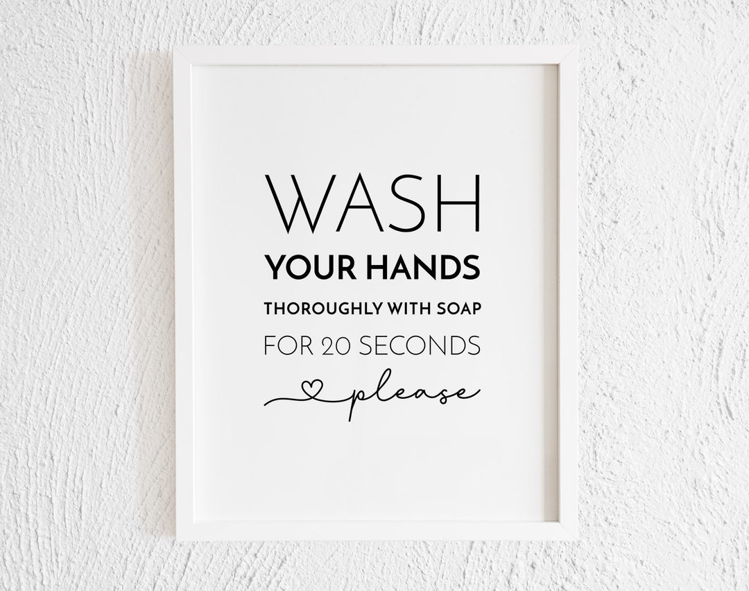Wash Your Hands Thoroughly for 20 Seconds Please Print. Modern Bathroom ...