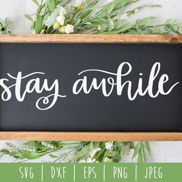 Stay Awhile Svg - Etsy