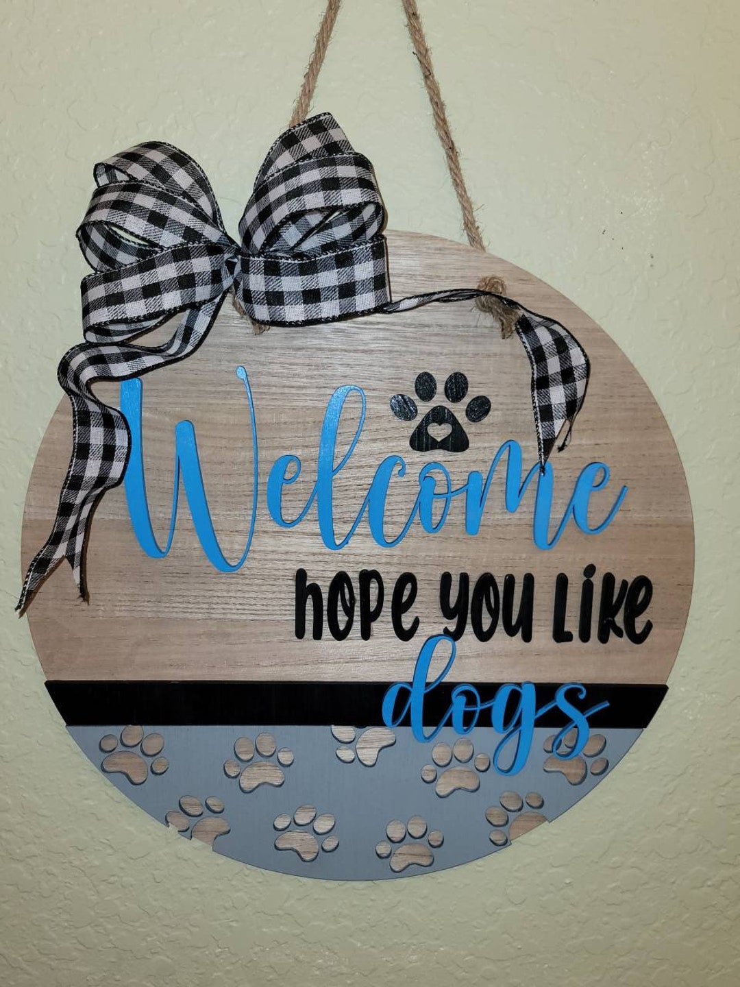 18 Inch Wooden Round Dog Welcome Sign | Door Hanger | Hope You Like ...