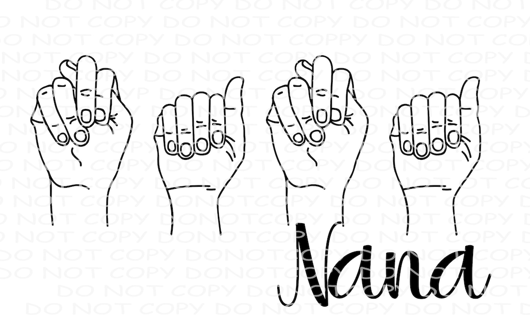 Nana Sign Language PNG SVG Digital Files - Etsy