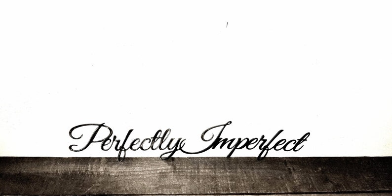 Perfectly Imperfect Word Sign Metal Wall Art Cursive Font - Etsy