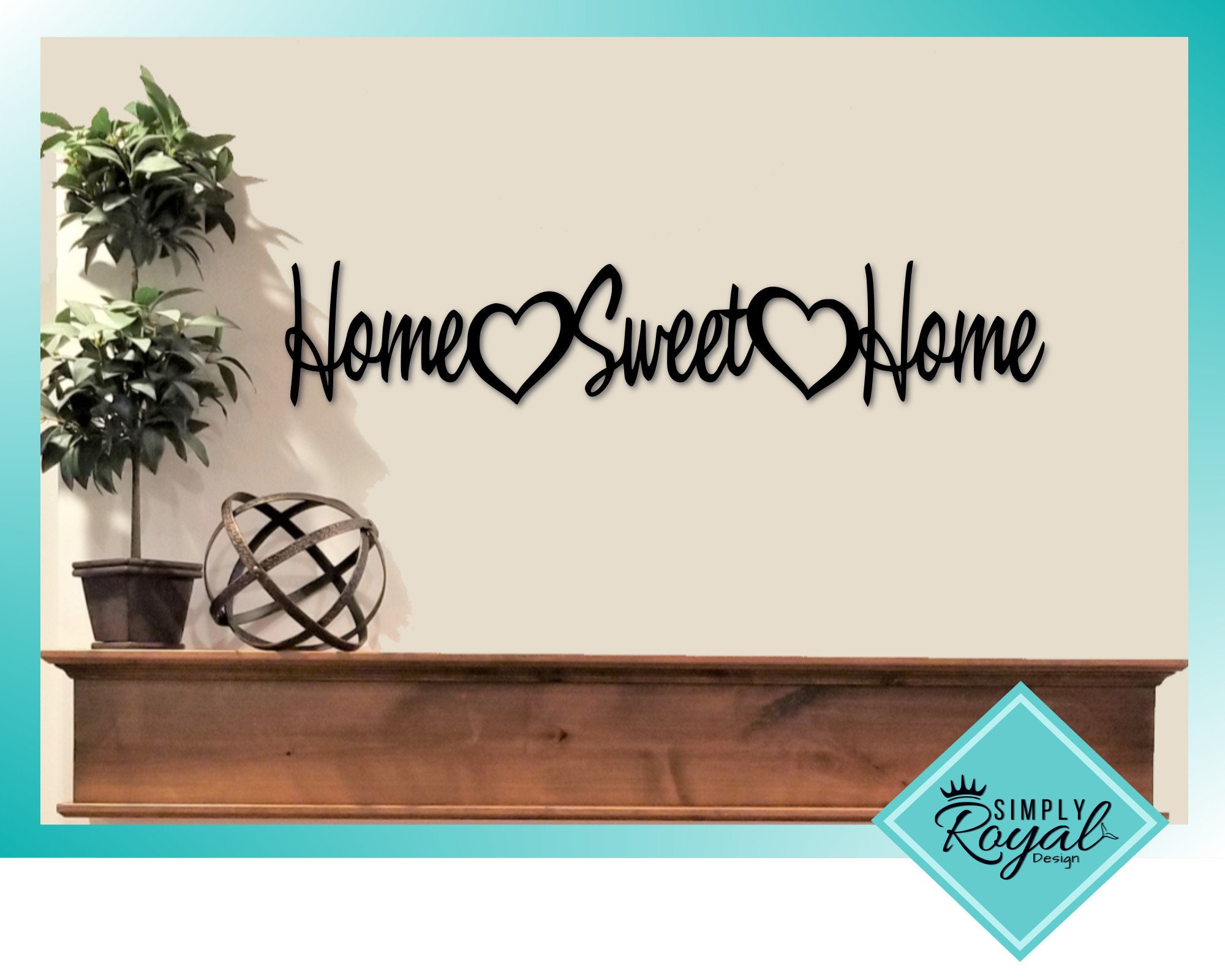Home Sweet Home Metal Sign