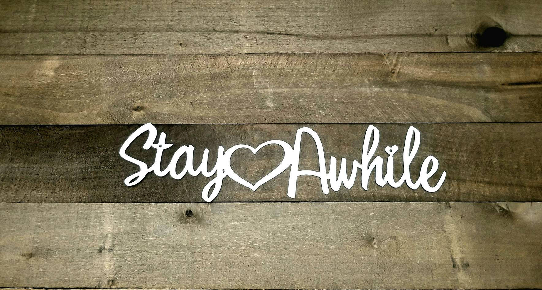 Stay Awhile Sign Metal Wall Art Living Room Signs | Etsy