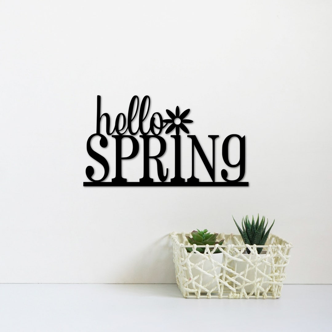 Hello Spring Sign Metal Wall Decor Spring Quote Metal Sign Spring Decor ...