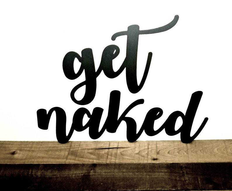 Get Naked Bathroom Sign Metal Wall Art Get Naked Sign Etsy