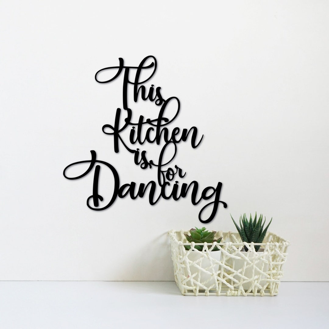 This Kitchen is for Dancing Metal Sign Kitchen Wall Decor Kitchen Signs ...