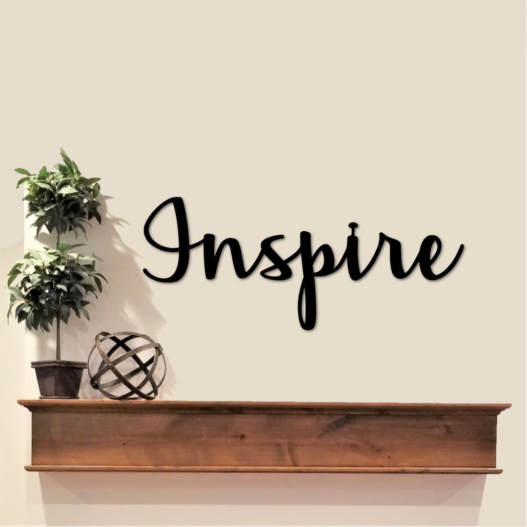 Inspire Sign Metal Wall Decor Wall Art Inspire Gifts Inspirational Wall ...