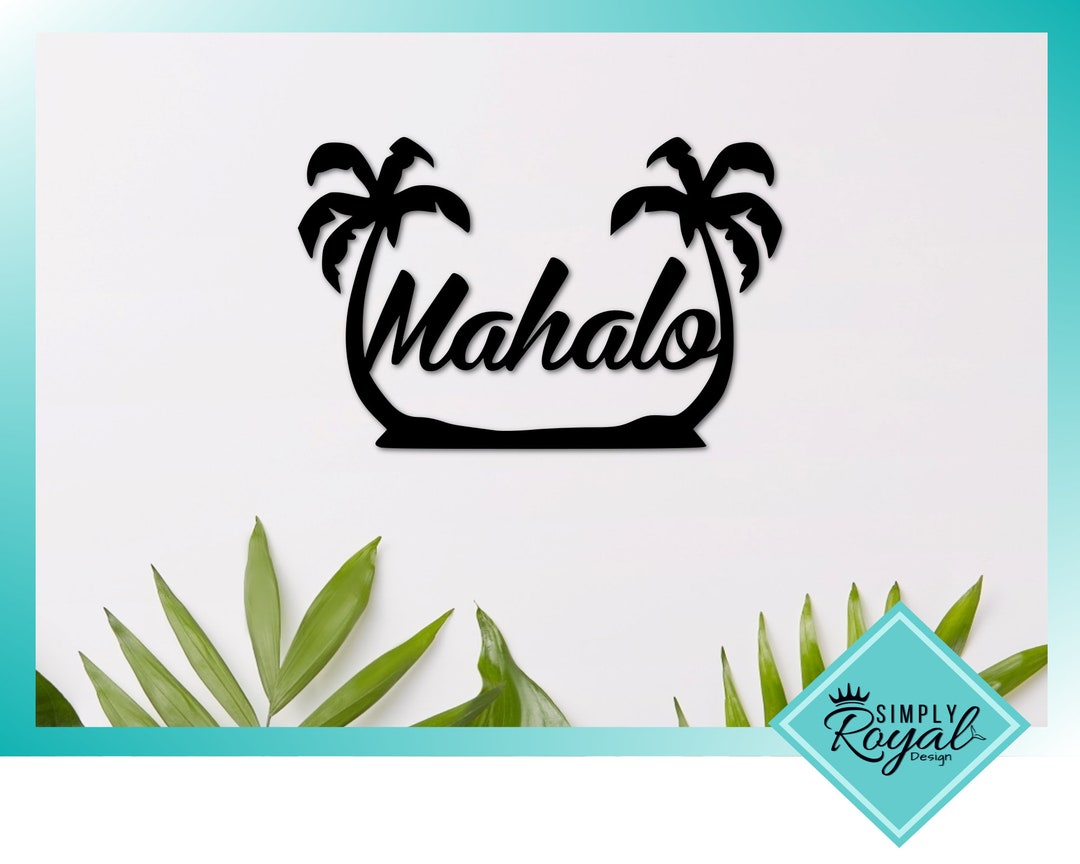 Metal Mahalo Sign Metal Wall Art Hawaiian Front Door - Etsy