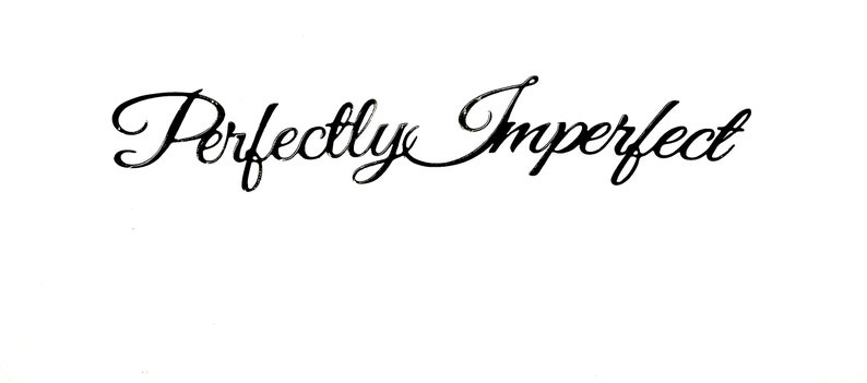 Perfectly Imperfect Word Sign Metal Wall Art Cursive Font | Etsy