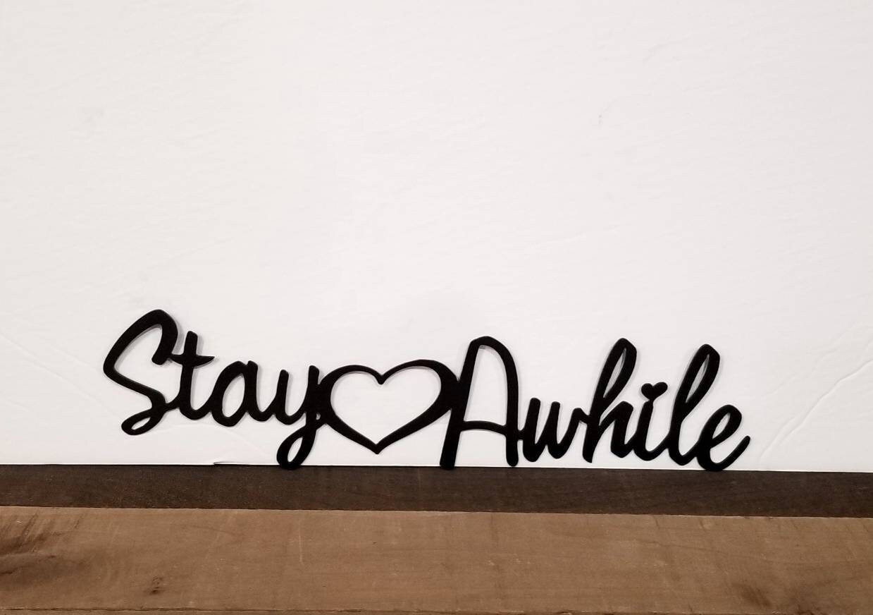 Stay Awhile Sign Metal Wall Art Living Room Signs | Etsy