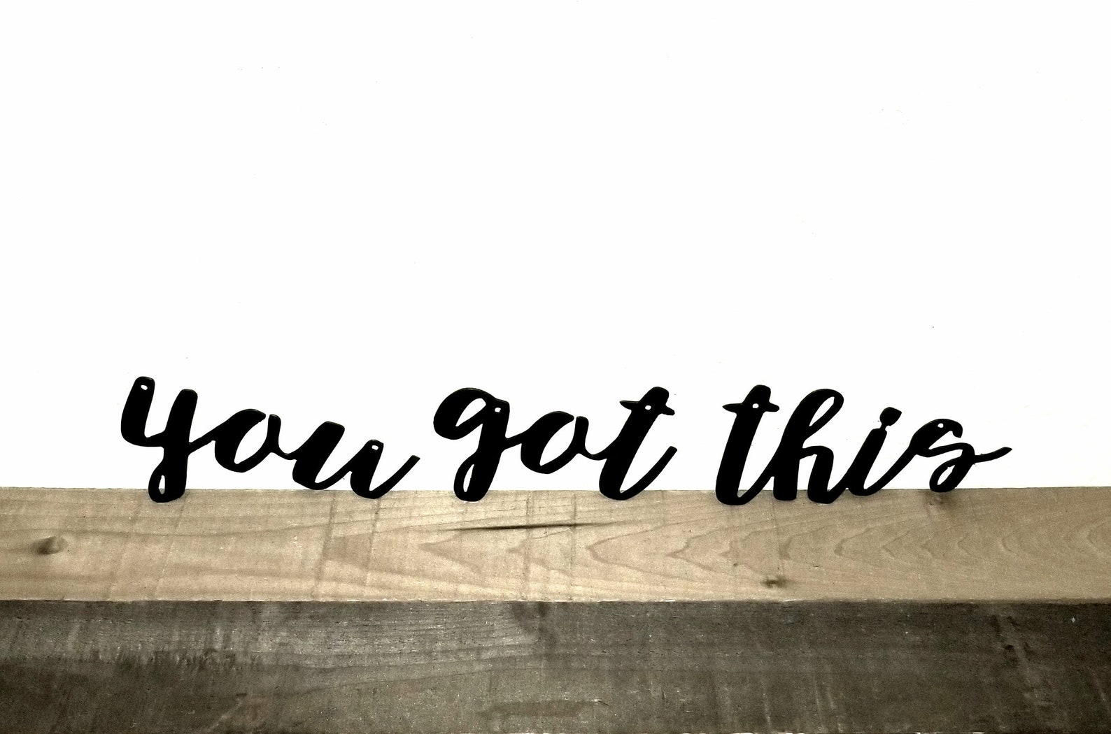 You Got This Sign Metal Word Art Motivational Wall Quote - Etsy