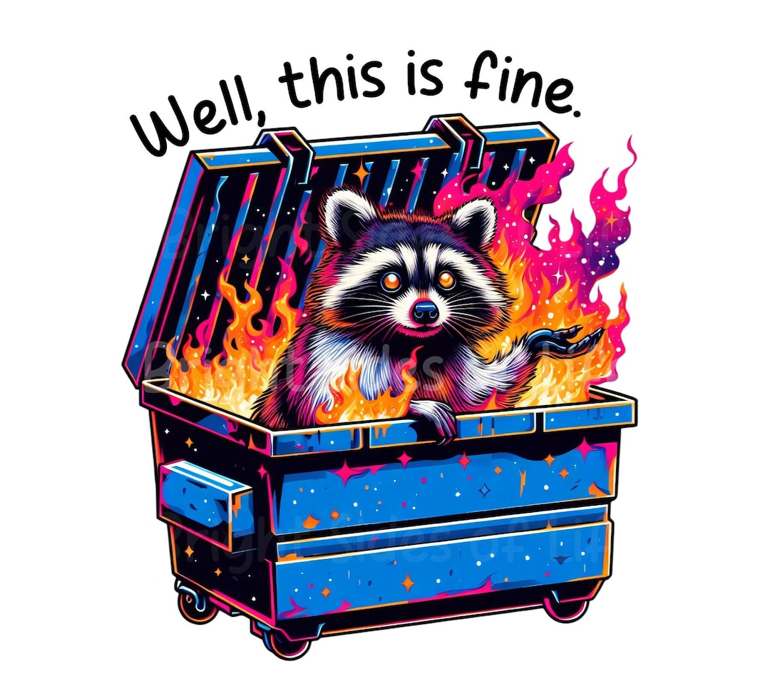 Raccoon Dumpster Fire This is Fine Digital Clip Art Commercial Use ...