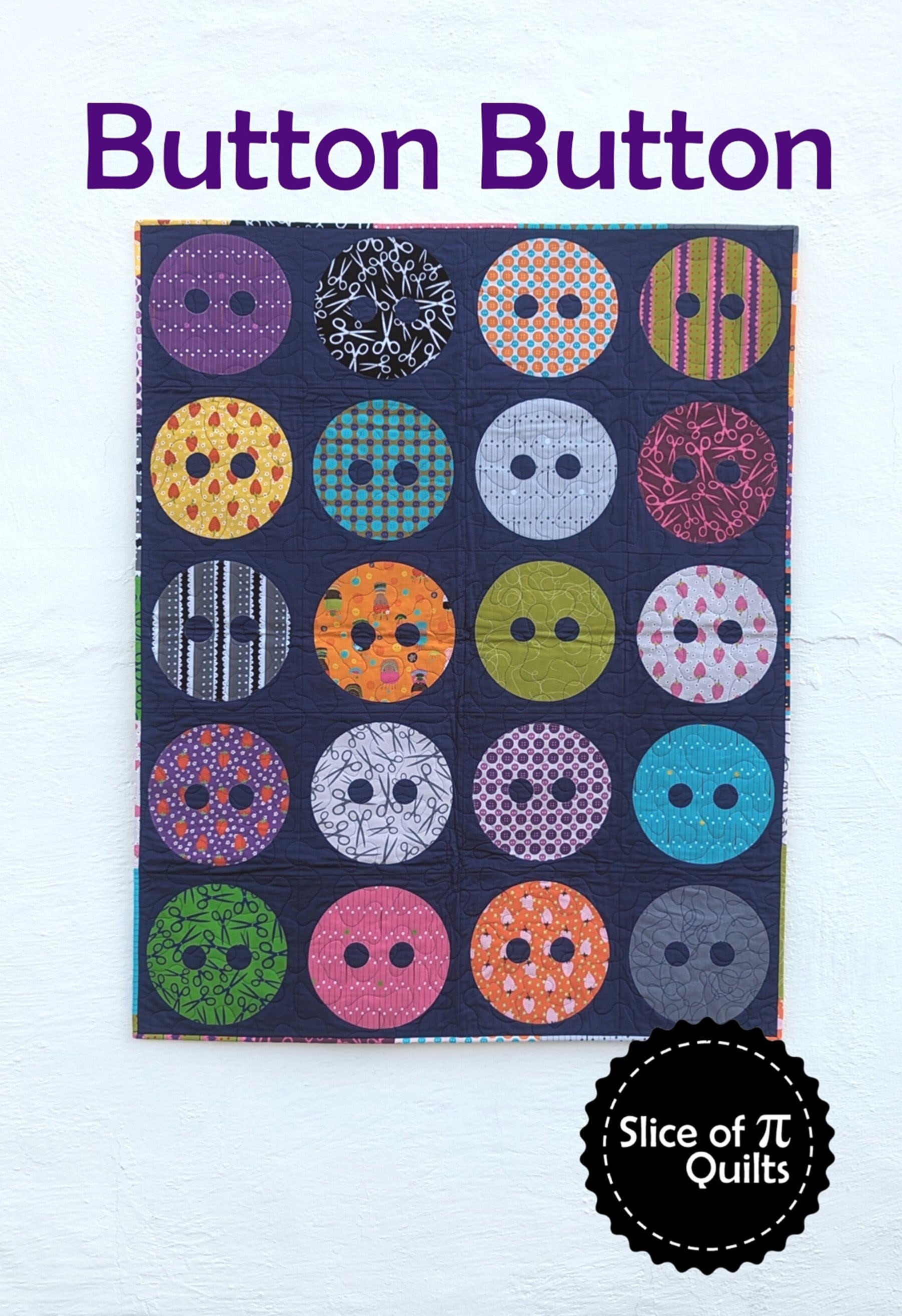 PDF Button Button Quilt Pattern by Slice of Pi Quilts [layer Cake ...