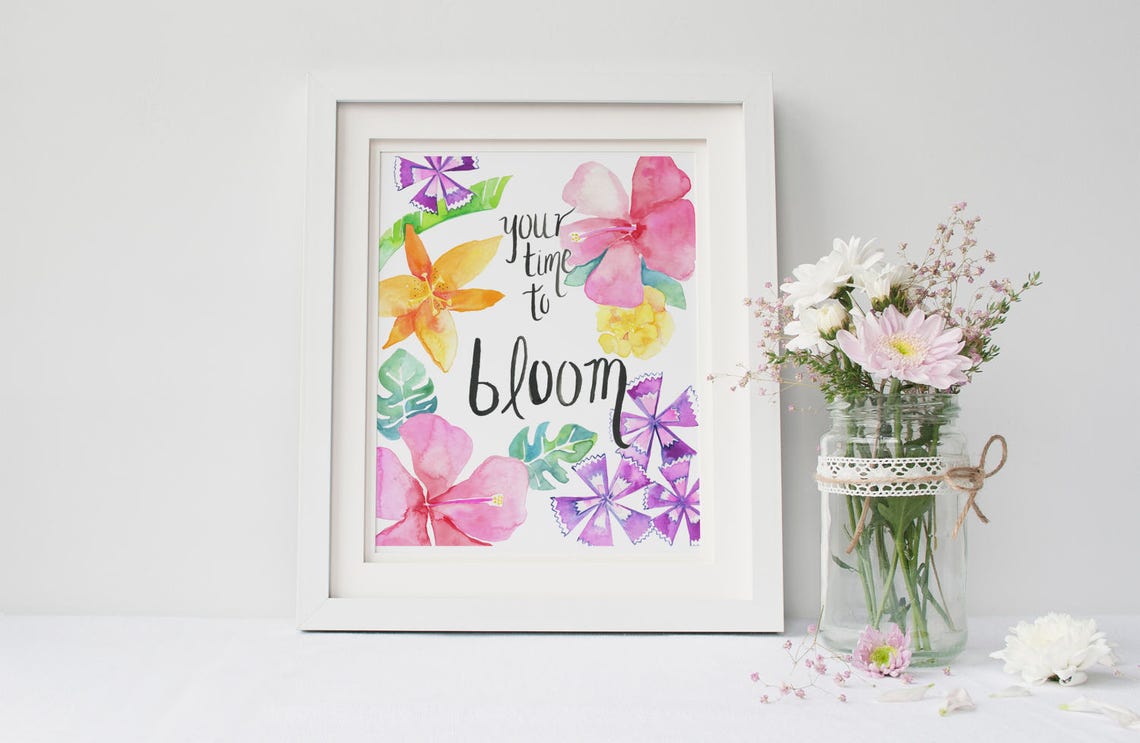 Your Time to Bloom, Inspirational Quote, Motivational Wall Art ...