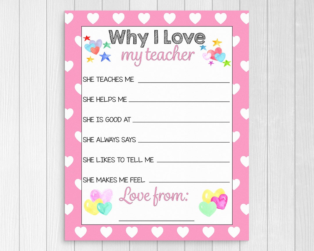 Teacher Appreciation Print Why I Love My Teacher Teacher Appreciation Week And Valentines Day