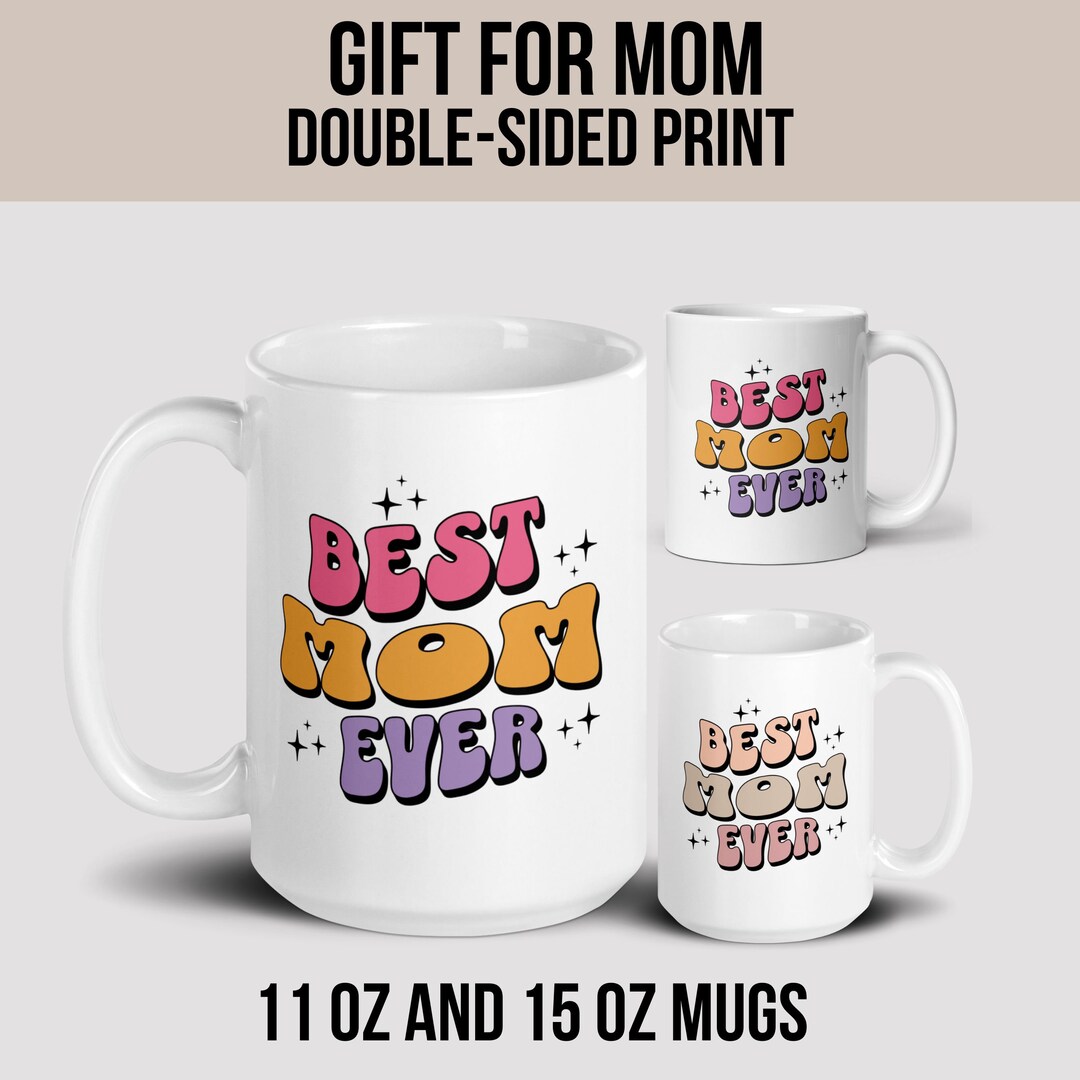 Best Mom Ever Mug, Gift for Mom, Mother's Day Gift, First Time Mom Gift ...
