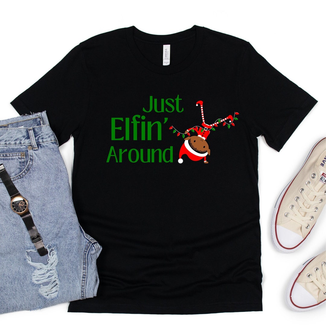 Just Elfin' Around Digital File, PNG, Digital Download - Etsy