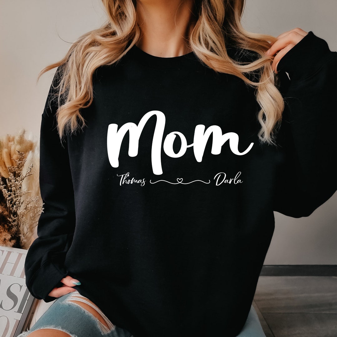 Mom Sweatshirt With Childrens Name, Personalized Mom Gifts, Gifts for ...