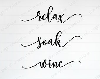Relax Soak Unwind SVG JPG PNG Digital File Cutting File | Etsy